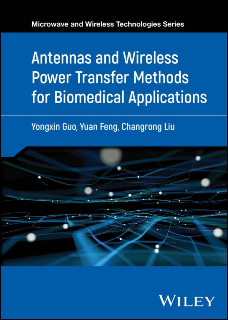 Antennas and Wireless Power Transfer Methods for Biomedical Applications (PDF) – Ebookmedical